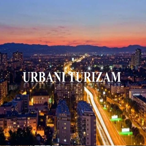 Urbani turizam // Marijana Arapović, Dino Bešlagić, Nikol Kanđera | PPTX