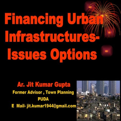Financing Urban Infrastructure -issues and Options | PPT