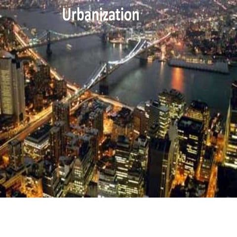Urbanization | PPT