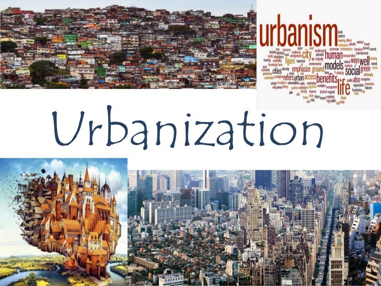 Urbanization - A Global Mega Trend