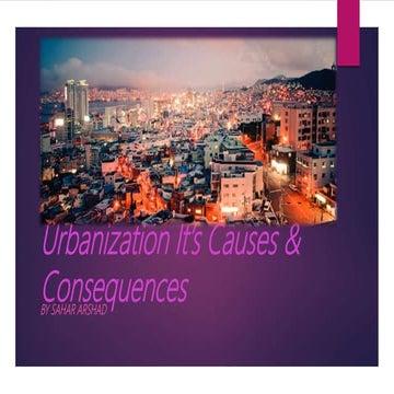 Urbanization its cause & its consequence | PPTX