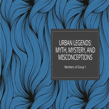 a presentation on Urban Legends, Myths and Mysteries.pptx