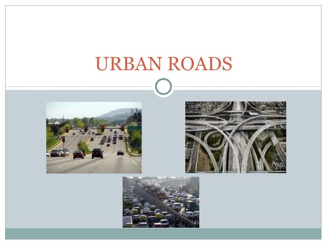 1. classification of urban roads 28 jun | PPTX
