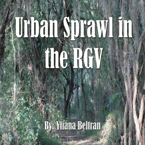 Urban sprawl in the rgv | PPT