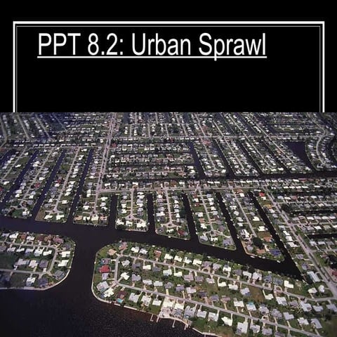 Urban sprawl or expansion of cities and density of population | PPT
