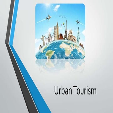 Urban tourism paradigm | PPTX