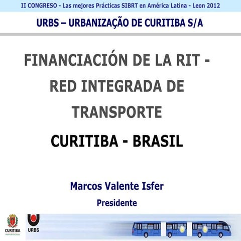 Financiamiento de la Red Integrada de Transporte de Curitiba - Marcos ...