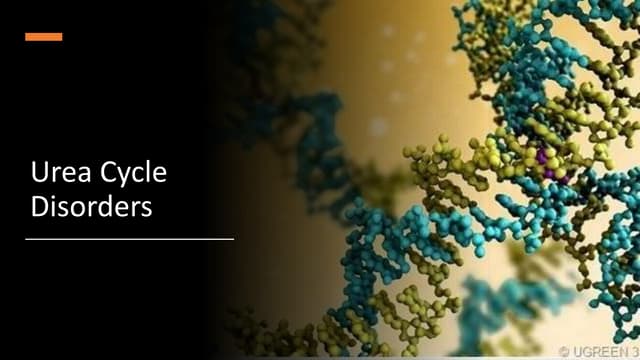 Urea Cycle Disorders | PPTX