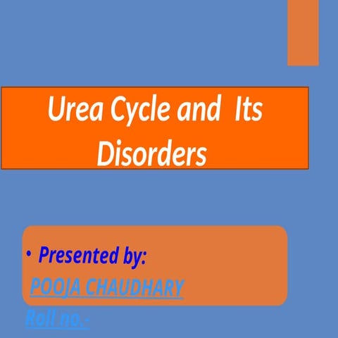 Urea_Cycle_and_its_disorders_Presentation | PPT