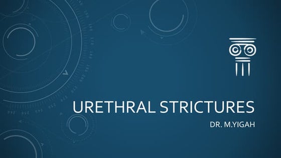 Pathology of Urethral strictures | PPT
