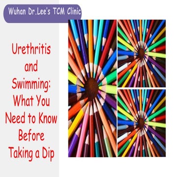Urethritis and Swimming: What You Need to Know Before Taking a Dip.pptx ...