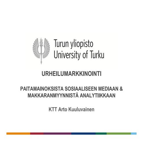 Luento: Urheilumarkkinointi, sosiaalinen media & joukkorahoitus | PPT