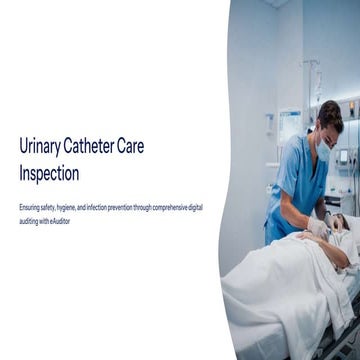 Urinary Catheter Care Inspection with eAuditor Audits and inspections | PDF