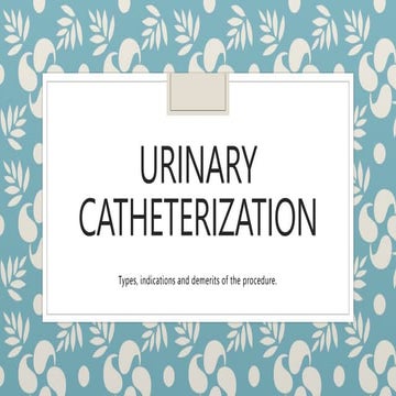 URINARY CATHETERIZATION.pptx