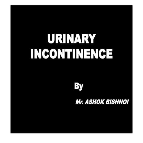Urinary retention and incontinence | PPTX