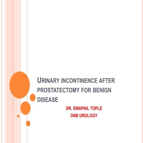 Urinary incontinence after prostatectomy for benign disease | PPTX ...