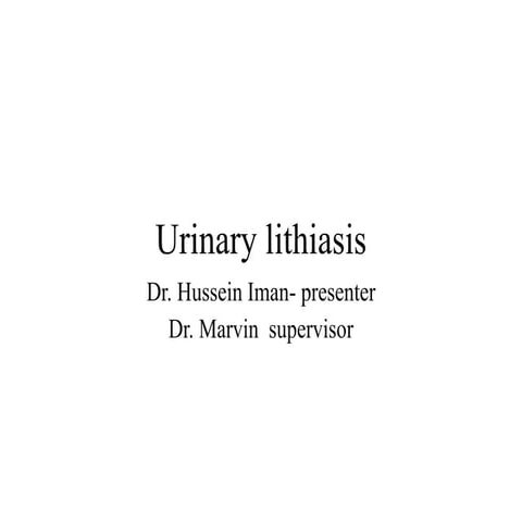 Urinary lithiasis | PPTX