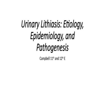 Urinary Lithiasis handout or pg-campbell.pptx