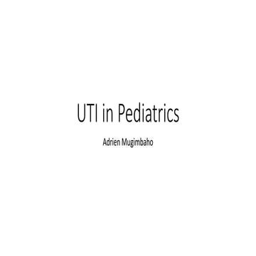 Urinary tracts infections in pediatrics (UTI) | PPTX