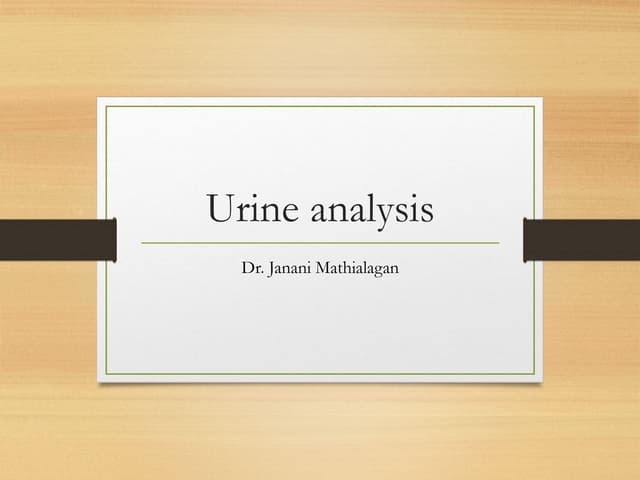 Urine analysis | PPTX