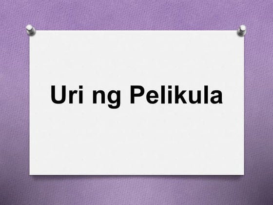 Mga Uri ng Pelikula | PPTX