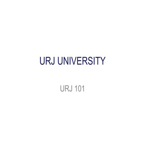 URJ 101 | PPT