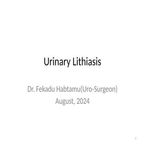 Urolithiasis epidemology and pathogenesis | PPTX