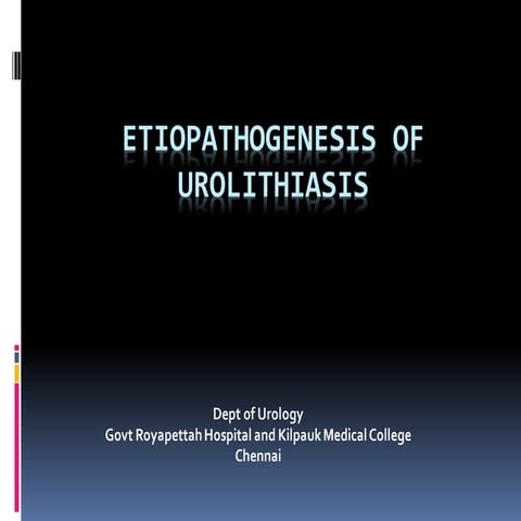 Urolithiasis etiopathogenesis | PPT