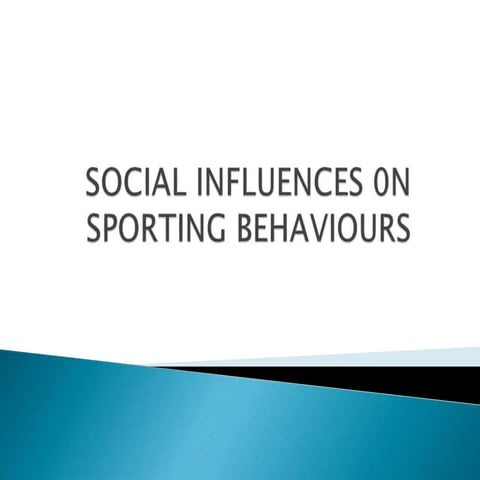 Social Influences on Sporting Behaviour | PPTX