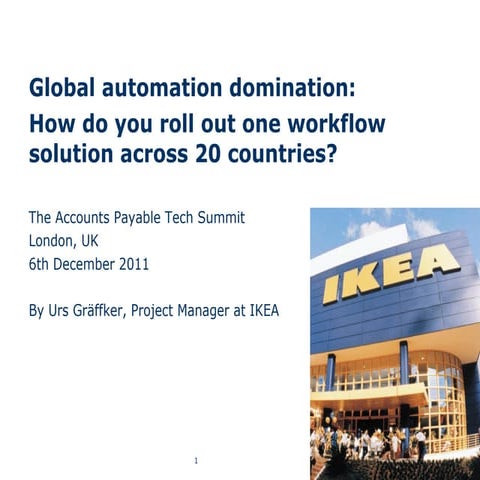Global automation domination: how do you roll out one workflow solution ...