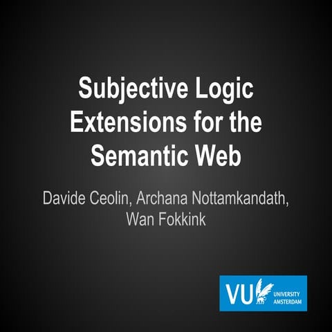 Subjective Logic Extensions for the Web and the Semantic Web | PDF