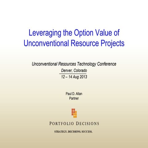 Leveraging the Option Value of Unconventional Resource Projects | PPTX