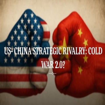 Great Power Rivalry: The US–China Competition .pptx
