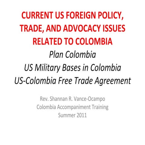 US-Colombia Foreign Policy--Colombia Accompaniment Training Summer 2011 ...
