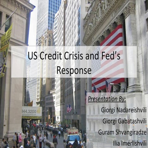 Us Credit Crisis and Feds Response | PPT