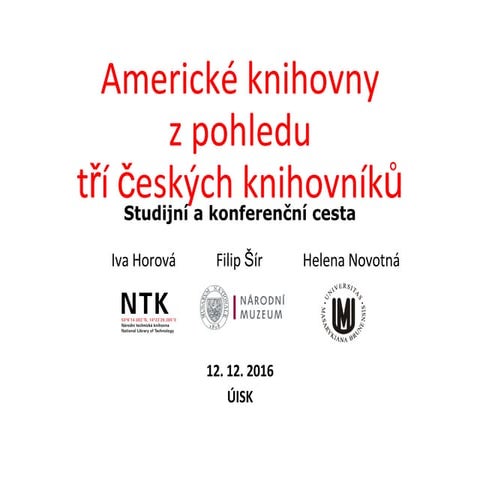 Iva Horová, Helena Novotná, Filip Šír: Americké knihovny východního ...