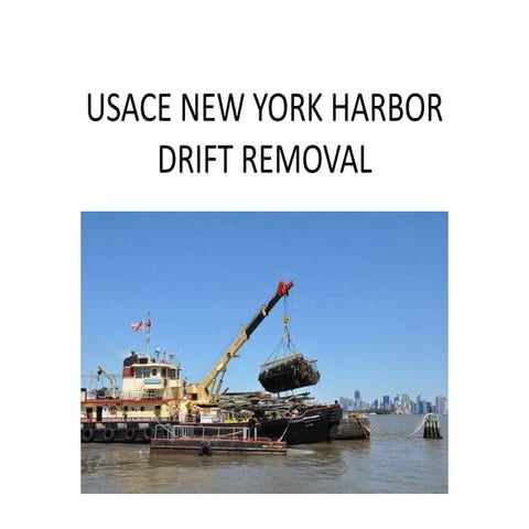 Usace new york harbor drift removal | PPTX