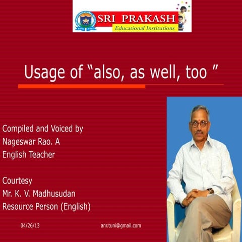 Usage of 'also, as well and too'. | PPT