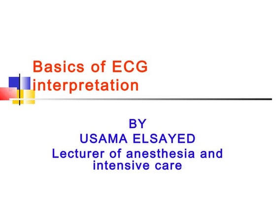 The Basics of ECG Interpretation | PPTX