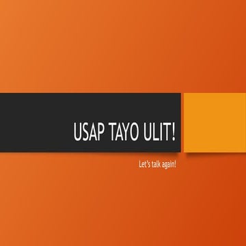 FILIPINO_LESSONS_2_USAP TAYO_ ULIT!.pptx