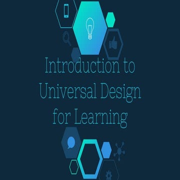Introduction to Universal Design for Learning | PPTX