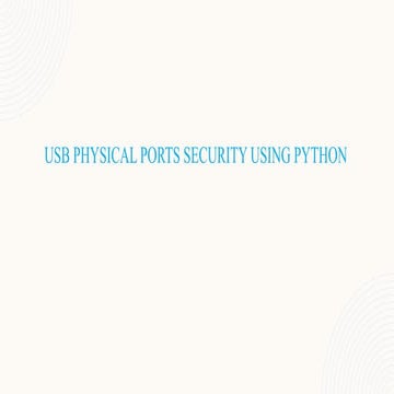 USB Physical Ports Security Using Python | PPTX