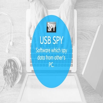 Usb spy 1.0 ppt | PPTX | Operating Systems | Computer Software and Applications