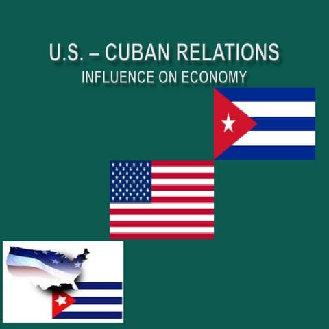 U.S. – Cuban Relations : Influence on Economy | PPTX | Commodities ...