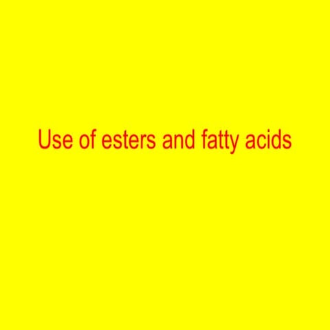 Use Of Esters And Fatty Acids | PDF