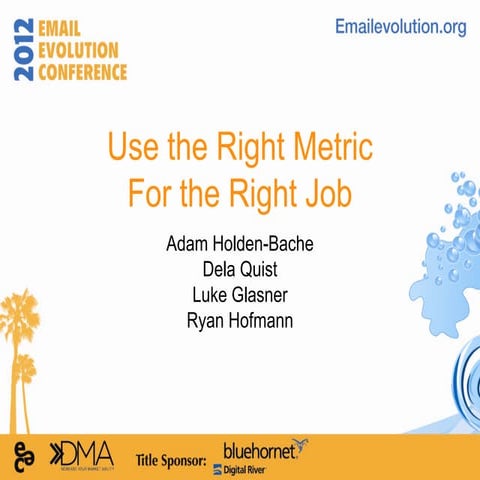 Use the Right Metric for the Right Job | PPT