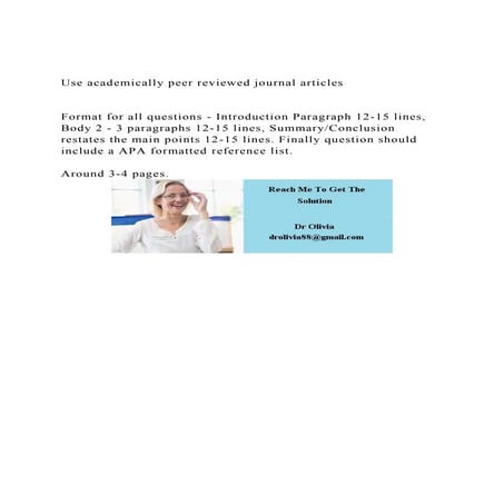 Use academically peer reviewed journal articlesFormat for .docx