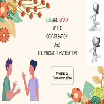 USE AND AVOID WHILE CONVERSATION, TELEPHONIC CONVERSATION.pptx