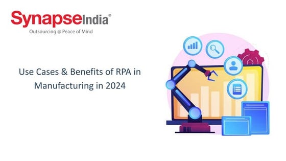 The Rise of RPA in Manufacturing in India.pptx