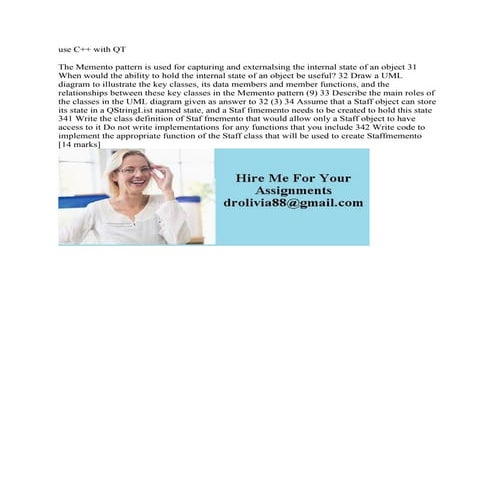 use C++ with QT The Memento pattern is used for capturing and externa.pdf